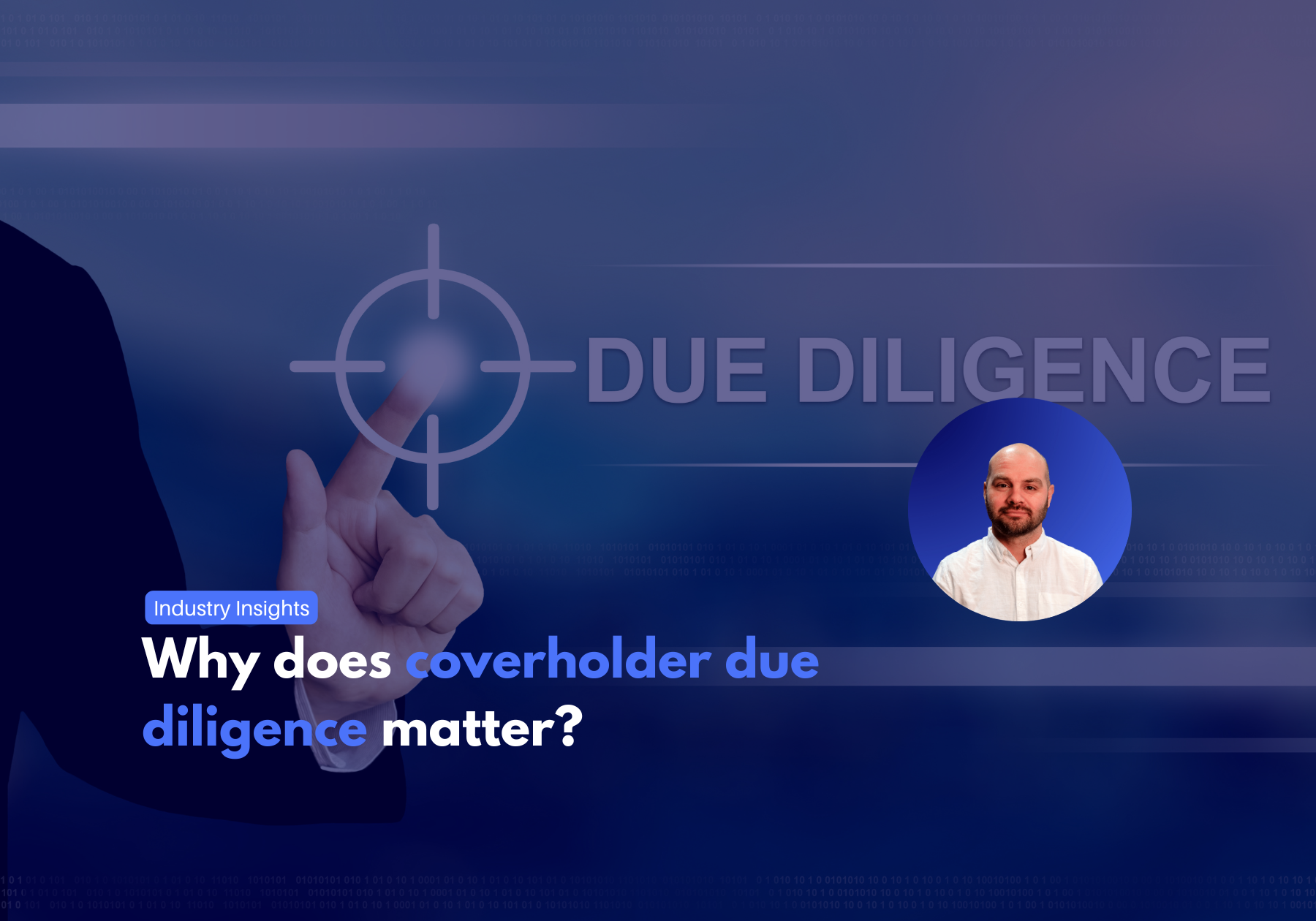 Why does coverholder due diligence matter?